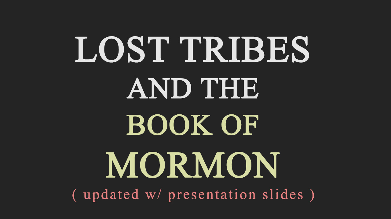 Lost Tribes and the Book of Mormon - DNA RNA & Biblical Evidence